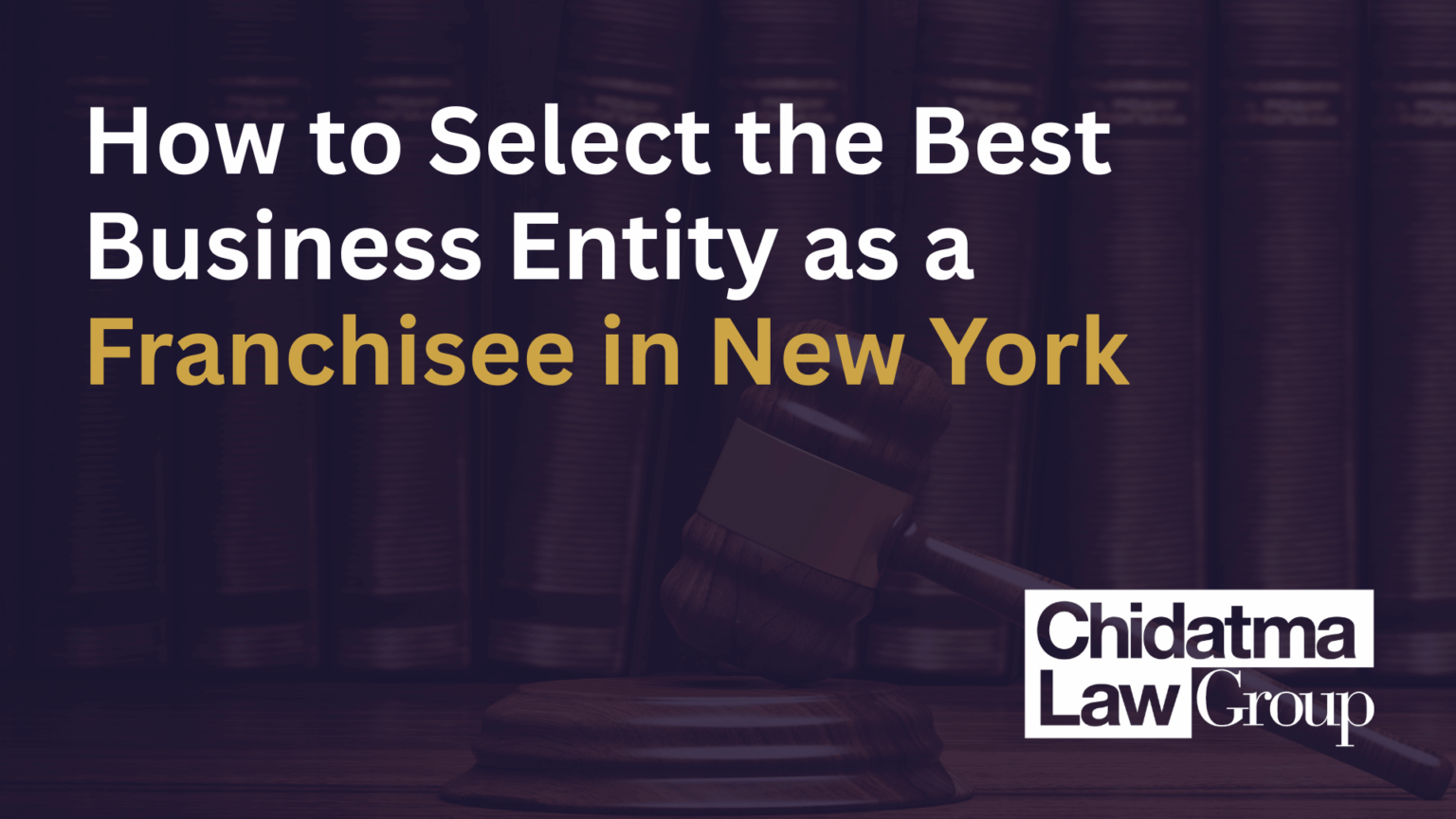 How to Select the Best Business Entity as a Franchisee